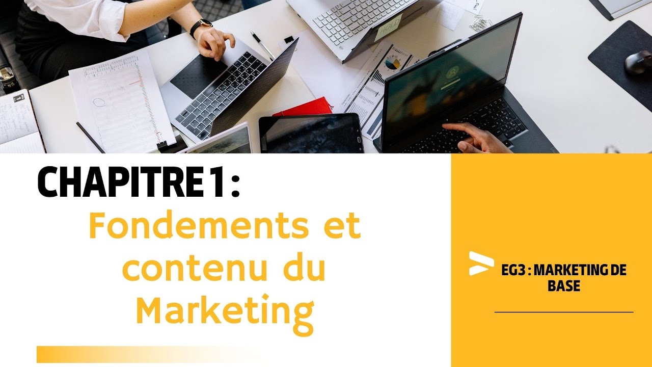 Vidéo1: Marketing de base :Chapitre1:(Fondements et contenu du ...