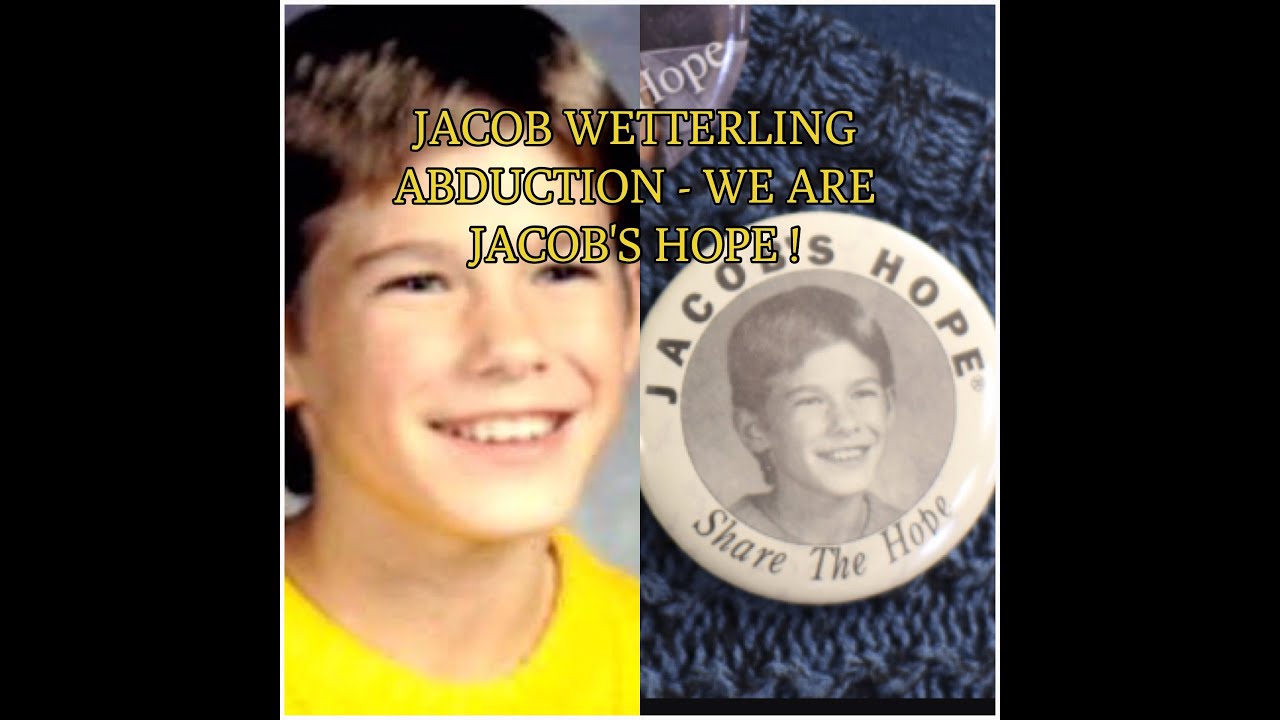 JACOB WETTERLING ABDUCTION - WE ARE JACOB'S HOPE ! - YouTube