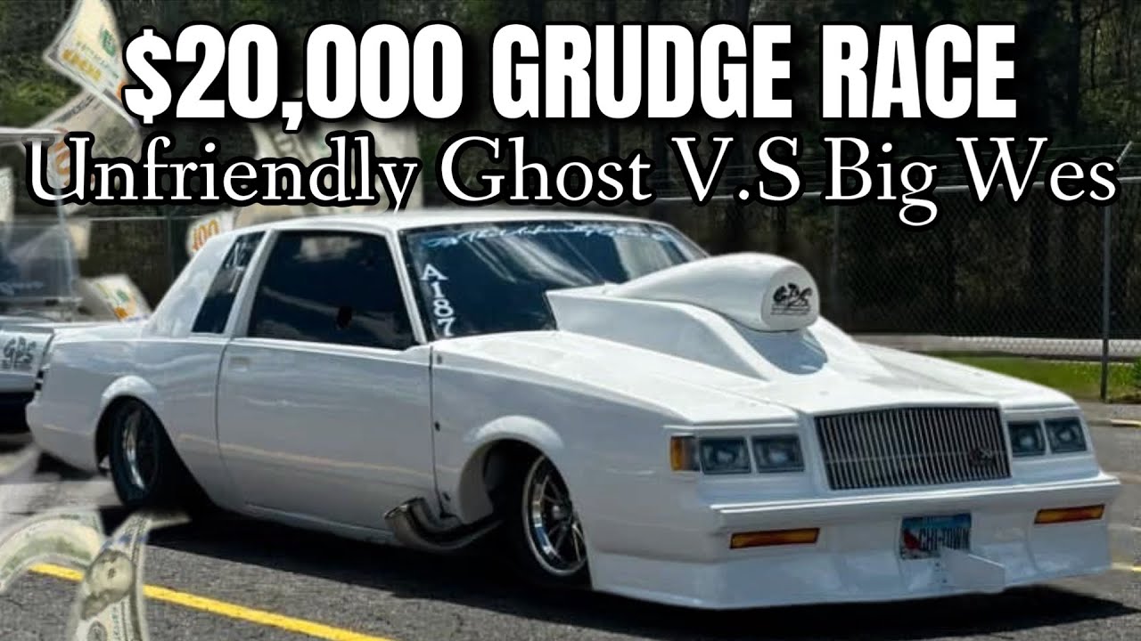 EPIC $20,000 GRUDGE RACE!!! UNFRIENDLY GHOST G BODY VS BIG WES NITROUS ...
