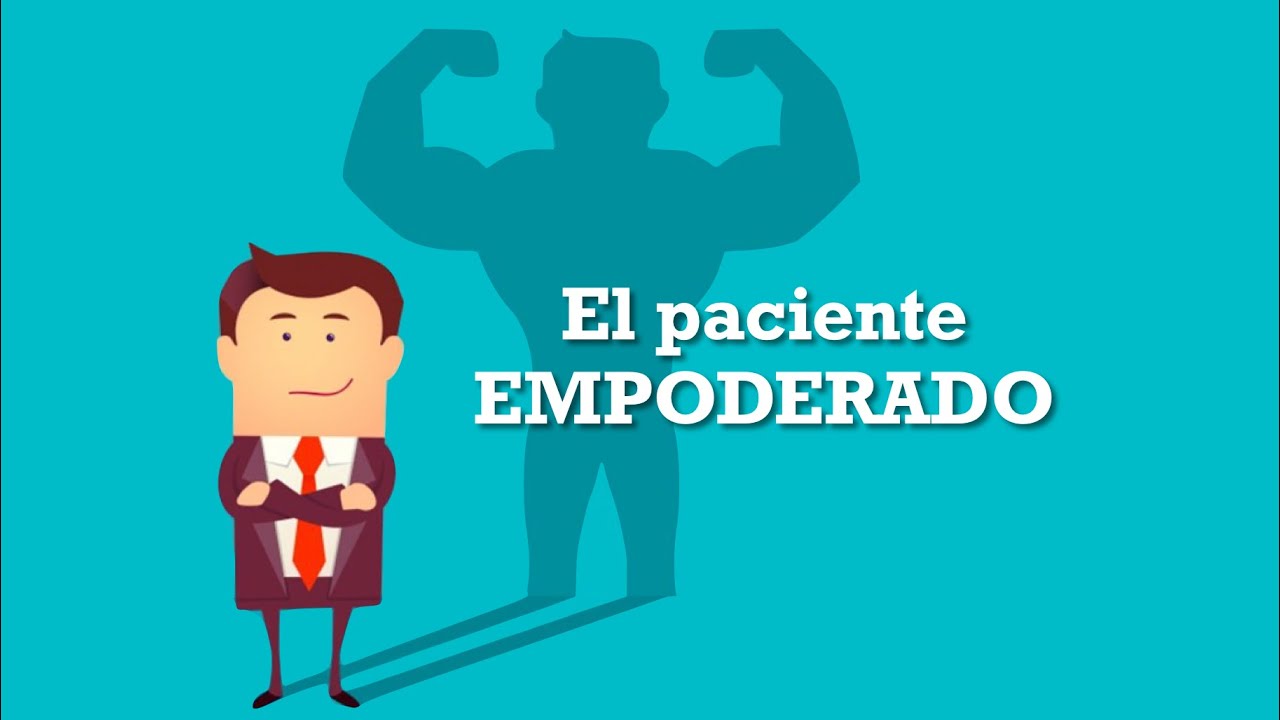 (2019) Empoderamiento en la consulta [] ¿Qué debes saber como paciente ...