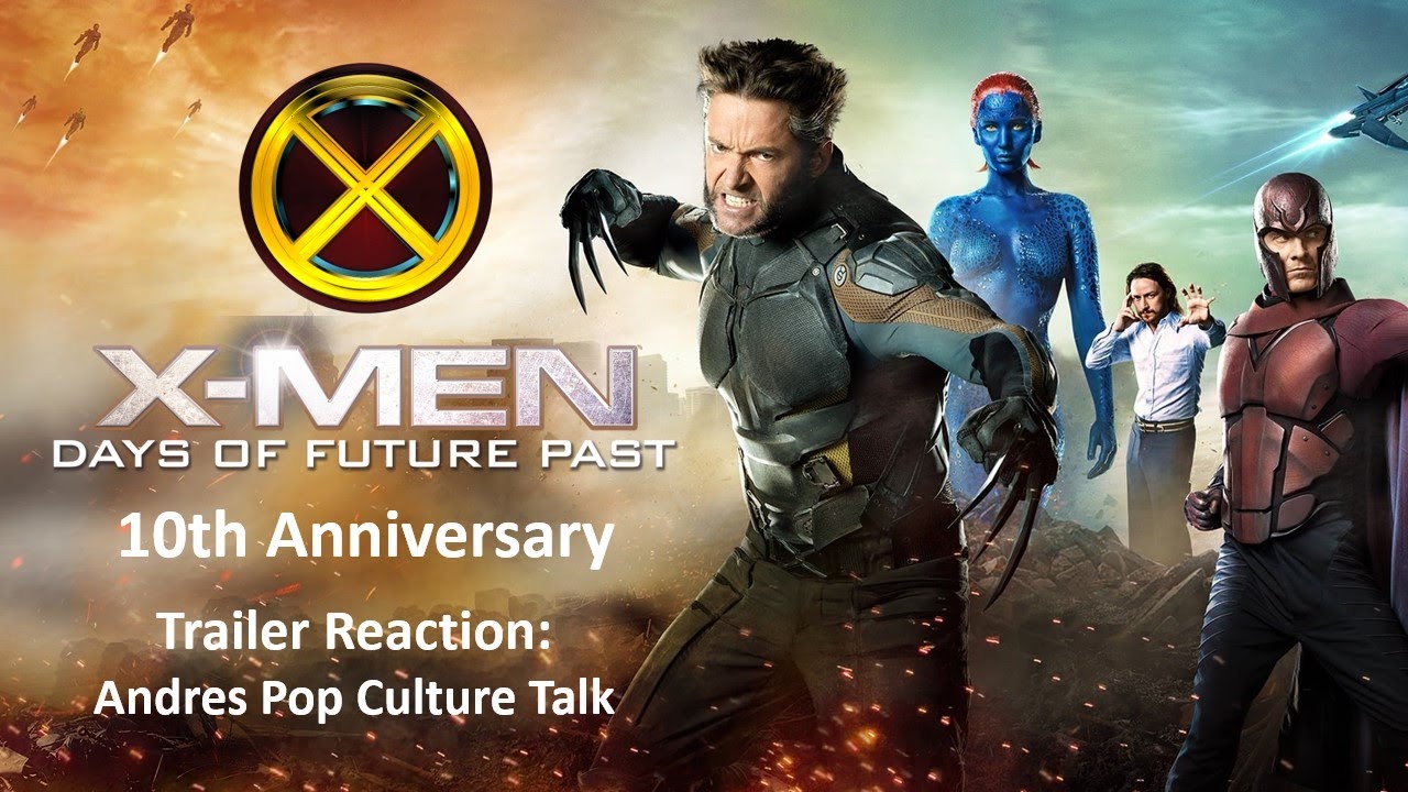 X-Men Days of Future Past(2014 Film)Trailer Reaction:Andres Pop Culture ...