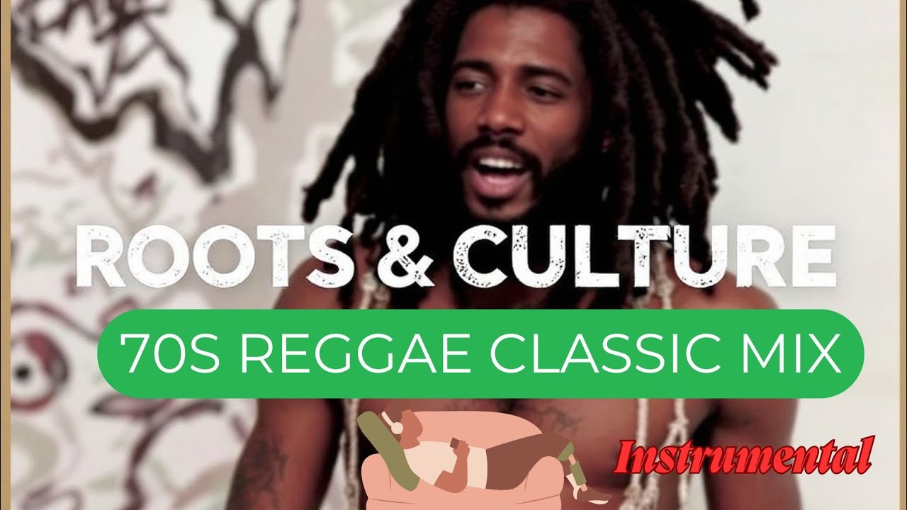 Roots & Culture: 70s Reggae Classics Mix 🌴 | 1 Hour of Laid-Back Island ...