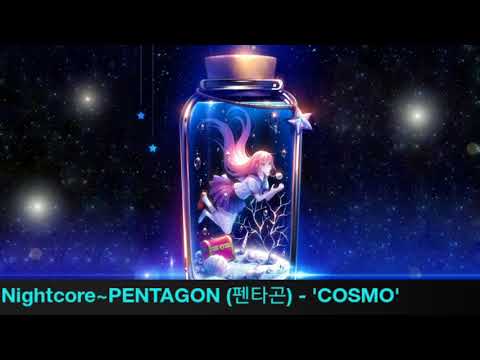 【Nightcore】~PENTAGON (펜타곤) - 'COSMO'