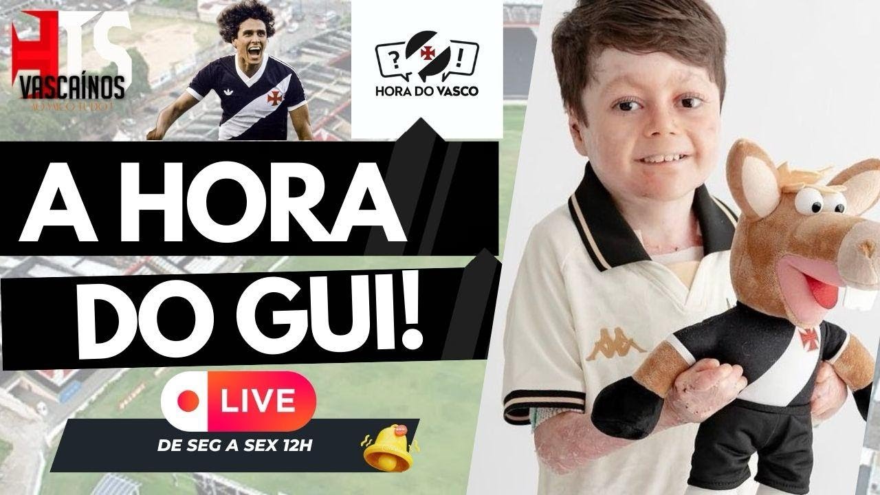 GUI, AO VIVO E EXCLUSIVO - A HORA DO VASCO - YouTube