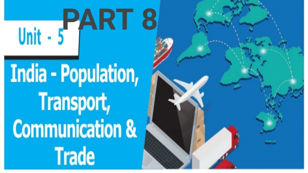 INDIA - POPULATION, TRANSPORT, COMMUNICATION & TRADE - YouTube