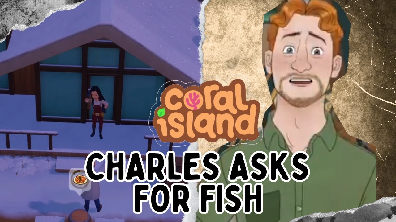 Coral Island - Charles asks for fish - YouTube