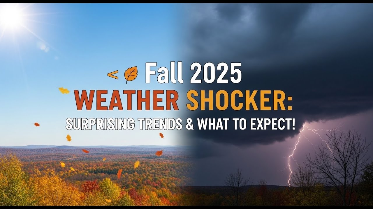 🍂 Fall 2025 Weather Shocker - Surprising Trends & What to Expect! # ...