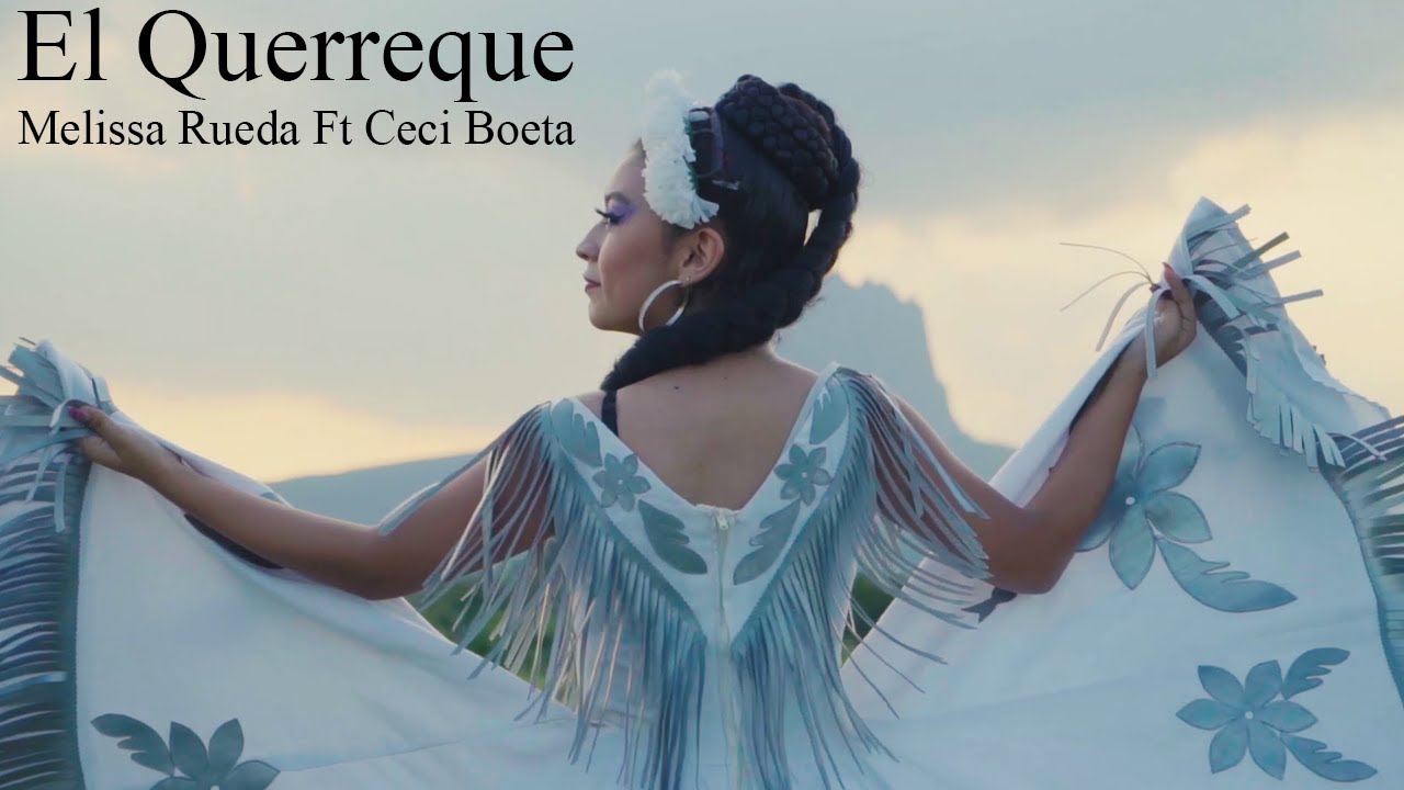 EL QUERREQUE 🇲🇽 MUJERES HUASTECAS | Melissa Rueda ft Ceci Boeta - YouTube