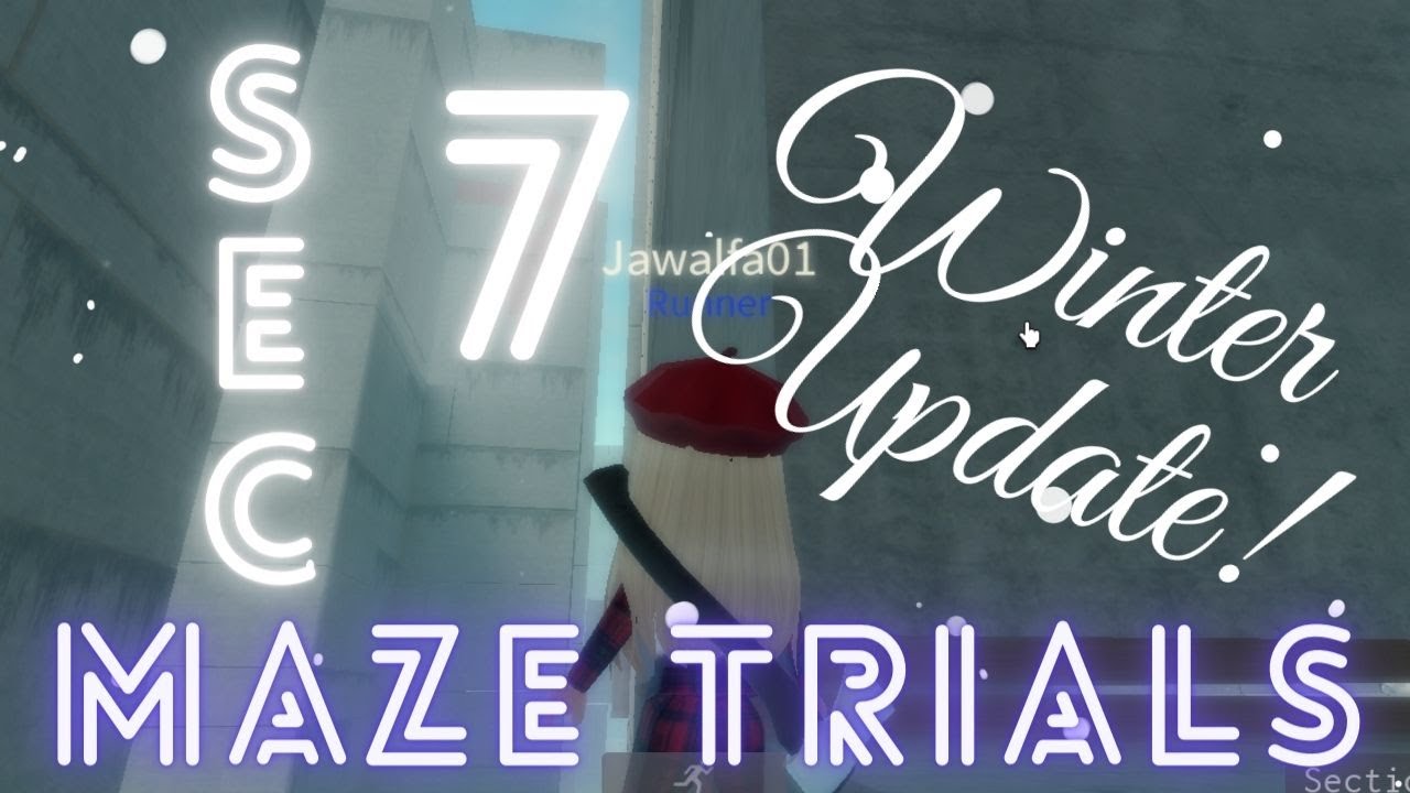 Winter Updated ! How to Escape to section 7 at Maze Trials games in ...