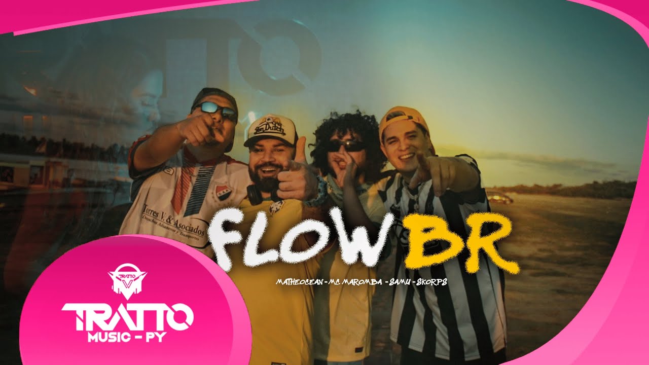 Flow Br - Matheocean, Mc Maromba, Samu Y Skorps (Video Oficial) Paraguay - YouTube