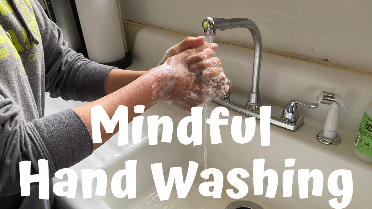 Mindful Hand Washing - YouTube
