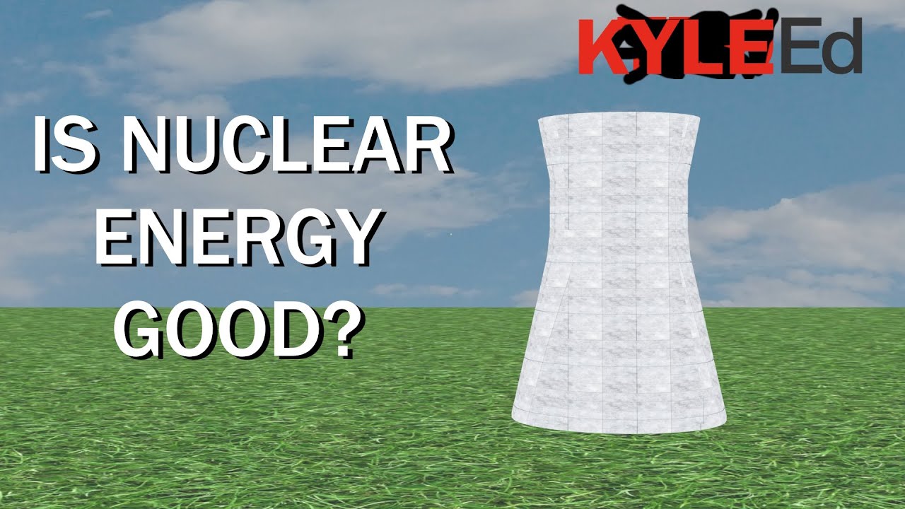 Is Nuclear Energy Good YouTube is-nuclear-energy-good-youtube