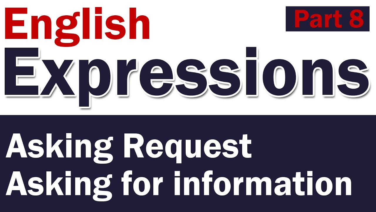 40 Expressions in English | Asking Request | Asking for Information ...