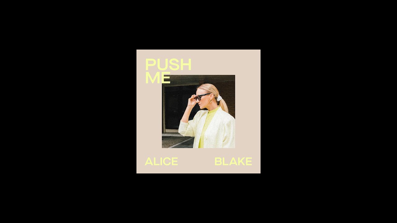 "PUSH ME" (ALICE BLAKE) Official Lyric Video - YouTube