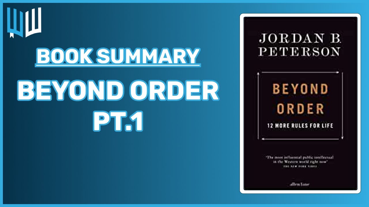 Beyond Order: 12 More Rules for Life Book Summary Part 1 - Jordan ...