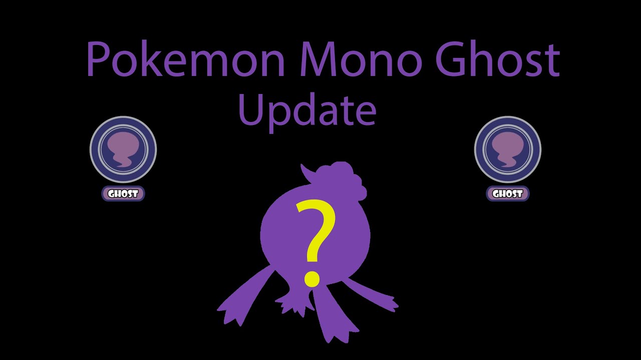 Pokemon Mono Ghost Update - YouTube