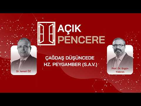 ÇAĞDAŞ DÜŞÜNCEDE HZ. PEYGAMBER (S.A.V) | PROF. DR. ERGÜN YILDIRIM