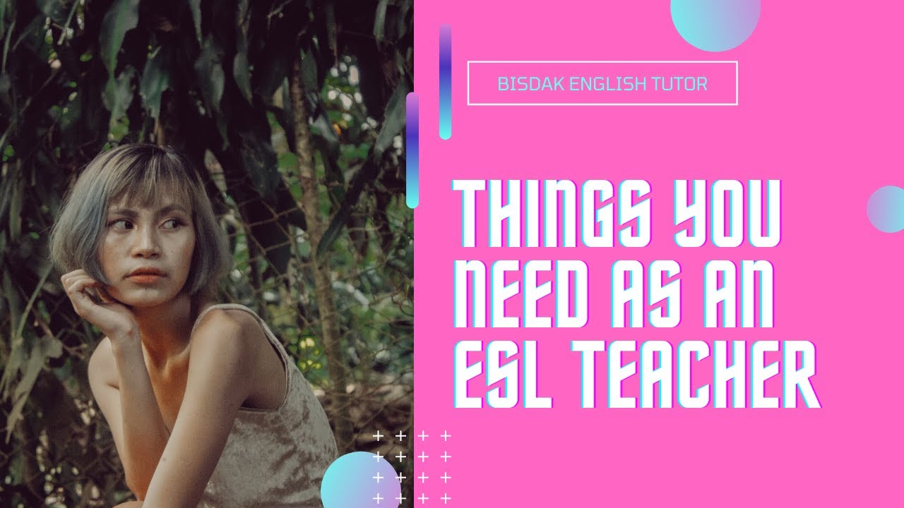 Things You Need As An ESL Teacher YouTube Things You Need As An ESL Teacher YouTube