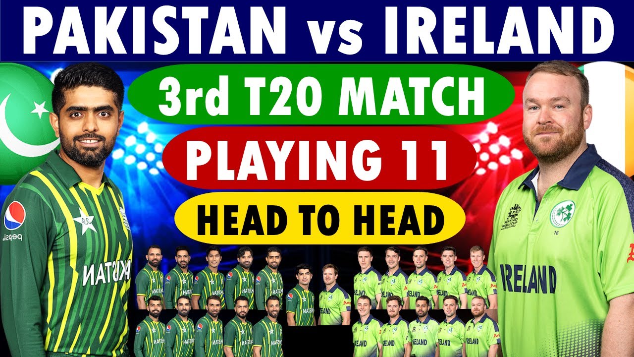 Pakistan vs Ireland 3rd T20 Playing 11 | Pakistan Playing 11, Ireland ...