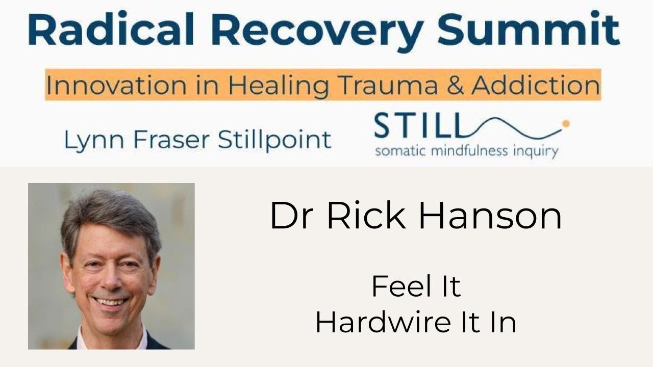 Dr Rick Hanson Feel It Hardwire It In - YouTube
