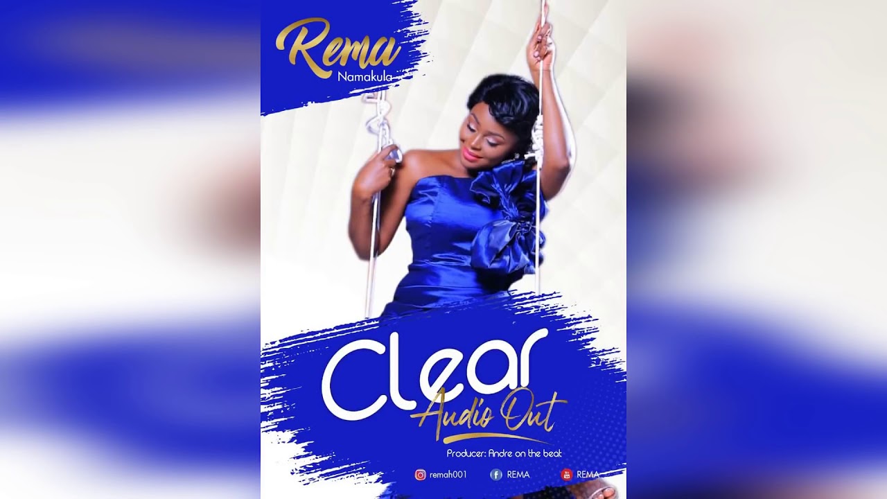 #CLEAR ( official audio )By_REMA NAMAKULA Ugandan music 2020 - YouTube