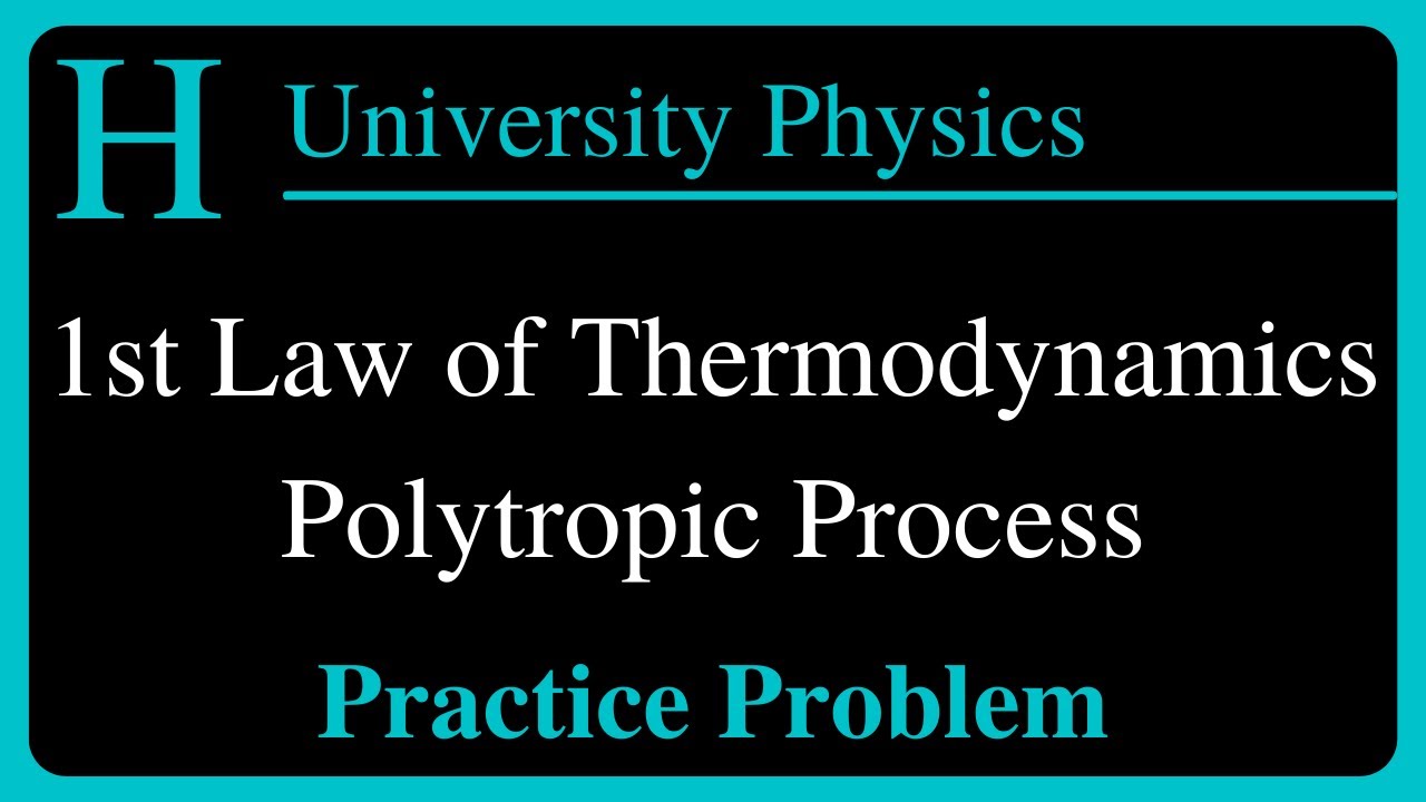 1st Law of Thermodynamics for a Polytropic Process: Physics Equations ...