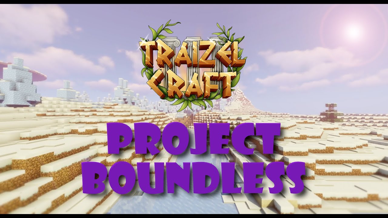TraizelCraft 3.7: Project Boundless - YouTube