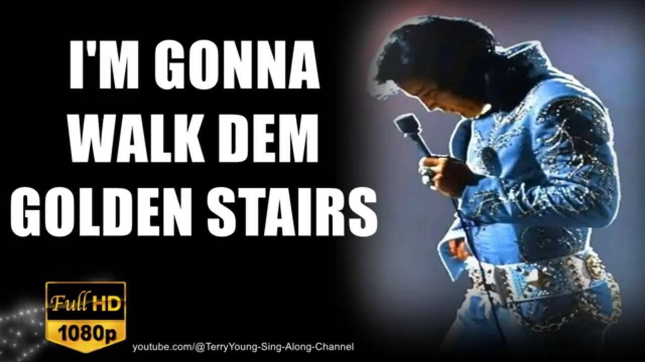 Elvis 1960 I'm Gonna Walk Dem Golden Stairs 1080 HQ Lyrics - YouTube