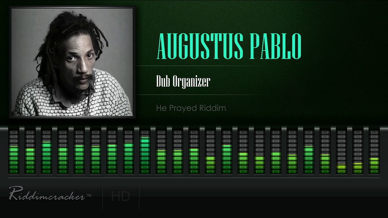 Augustus Pablo - Dub Organizer (He Prayed Riddim) [HD] - YouTube