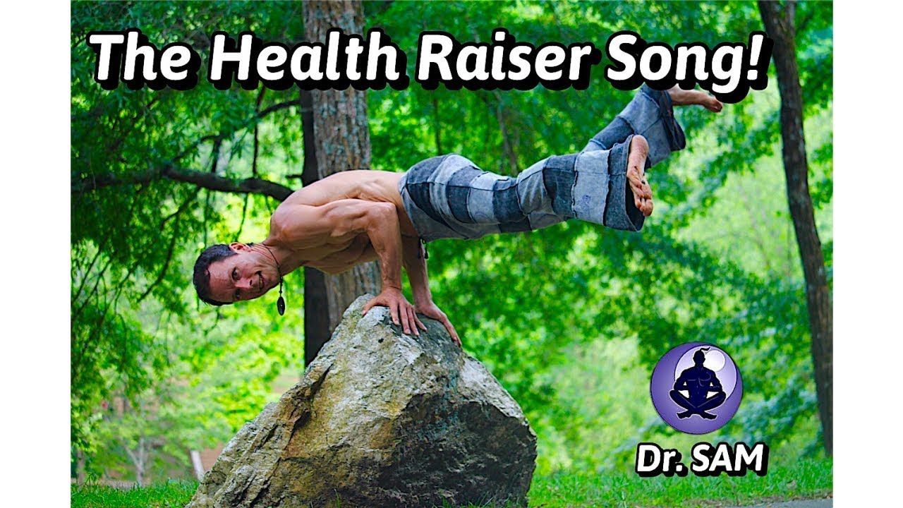Dr. SAM- "The Health Raiser Song!" (Great Motivational Health Song ...