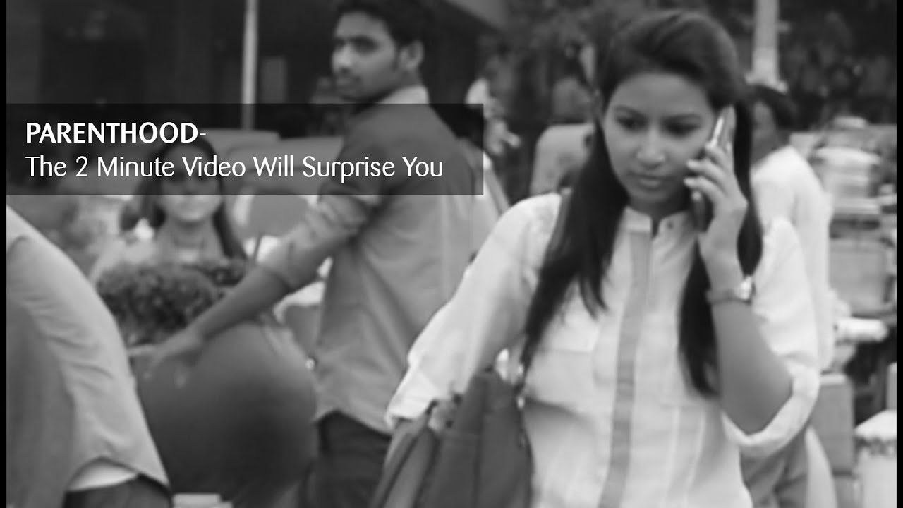 Parenthood- The 2 Minute Video will Surprise You - YouTube