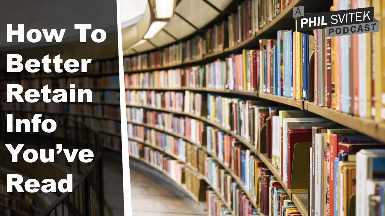 How To Better Retain Info You Read In Books - YouTube