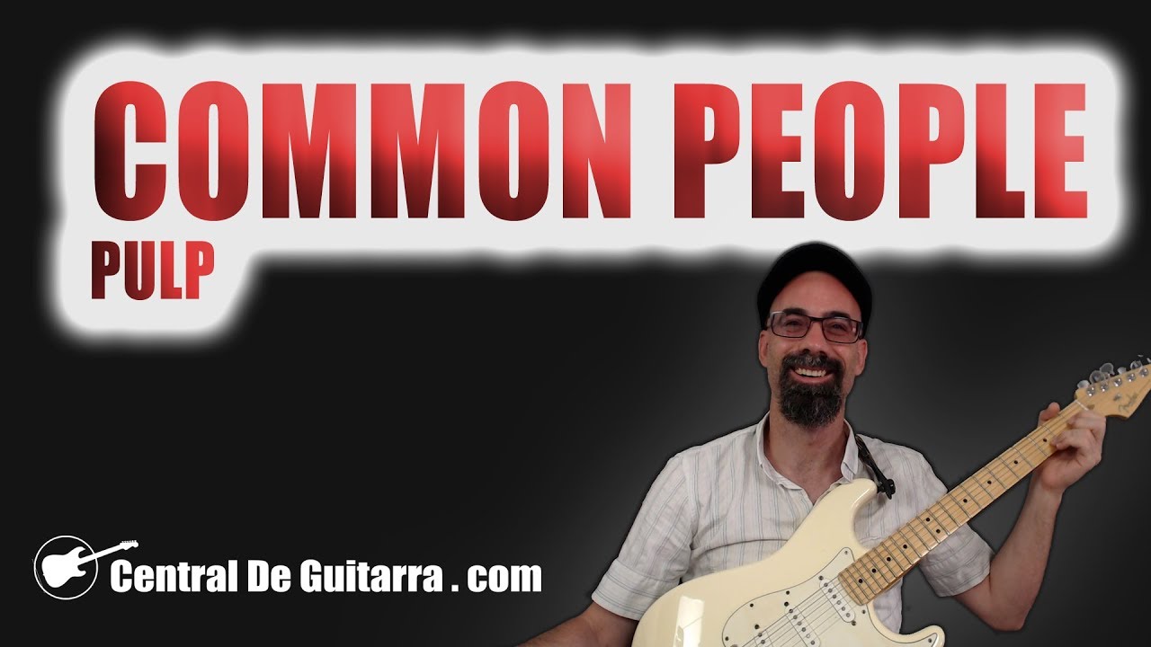 Common People Pulp Clase Tutorial de Guitarra - YouTube