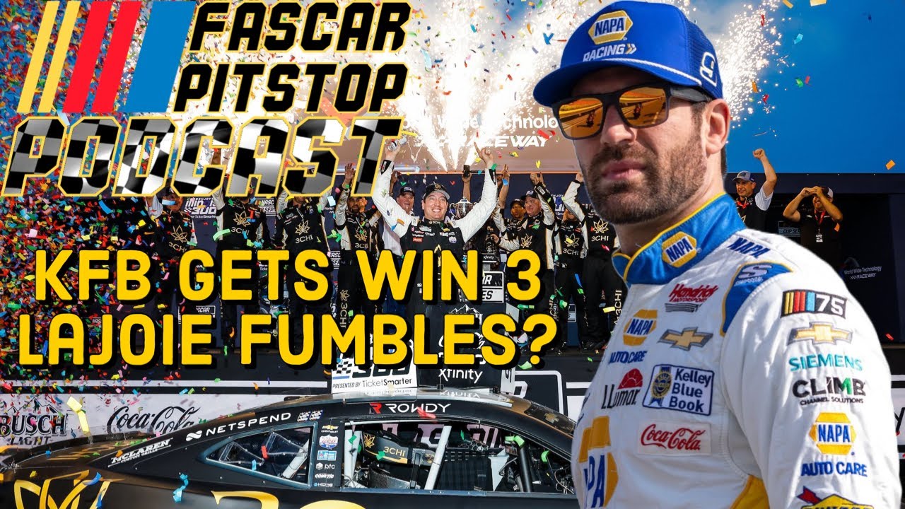 KFB gets it done! LaJoie fumbles his opportunity? FASCAR PITSTOP: WWT ...