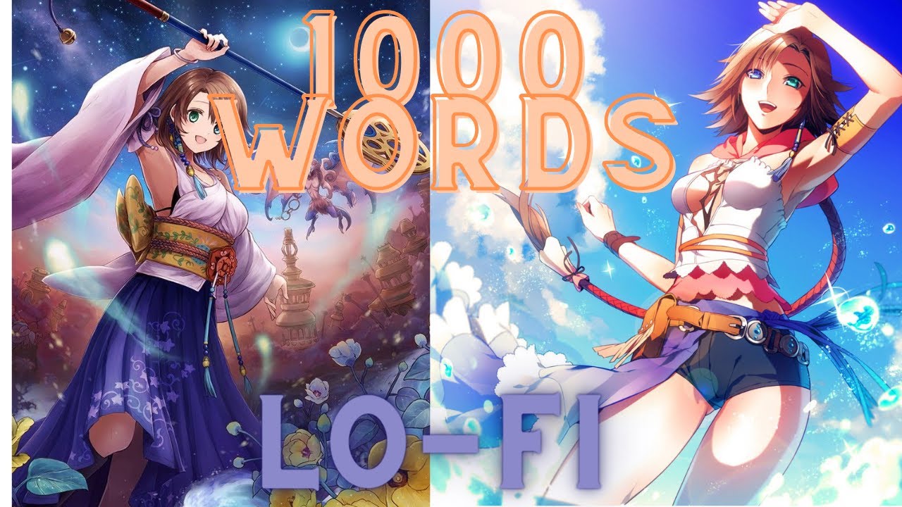 1000 Words ("From Final Fantasy X-2") - Lo-Fi Version - YouTube