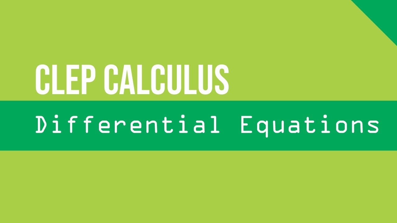 Differential Equations (CLEP Calculus T1 #27) - YouTube
