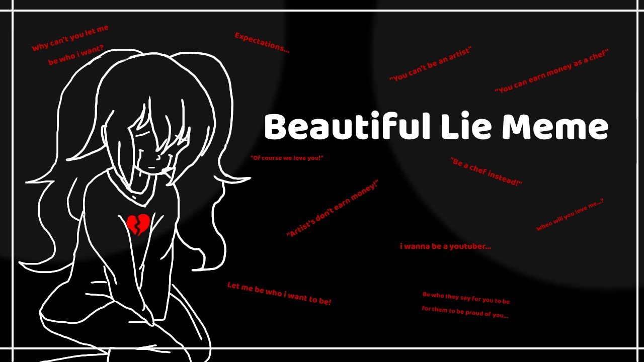 Beautiful Lie Meme | Vent | Made by •Edxy chxxry_YT• | Read desc to ...