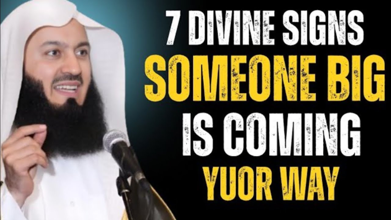 🌟 7 DIVINE SIGNS – SOMEONE BIG IS COMING YOUR WAY | Mufti Menk 🌟 - YouTube