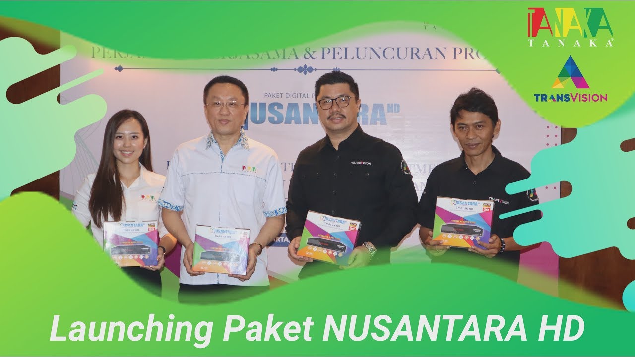 Launching Paket Nusantara HD Kerjasama Tanaka & Transvision - YouTube