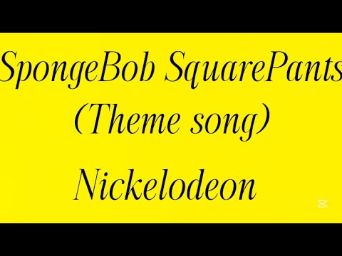 spongebob-squarepants-theme-song-nickelodeon-lyrics-youtube
