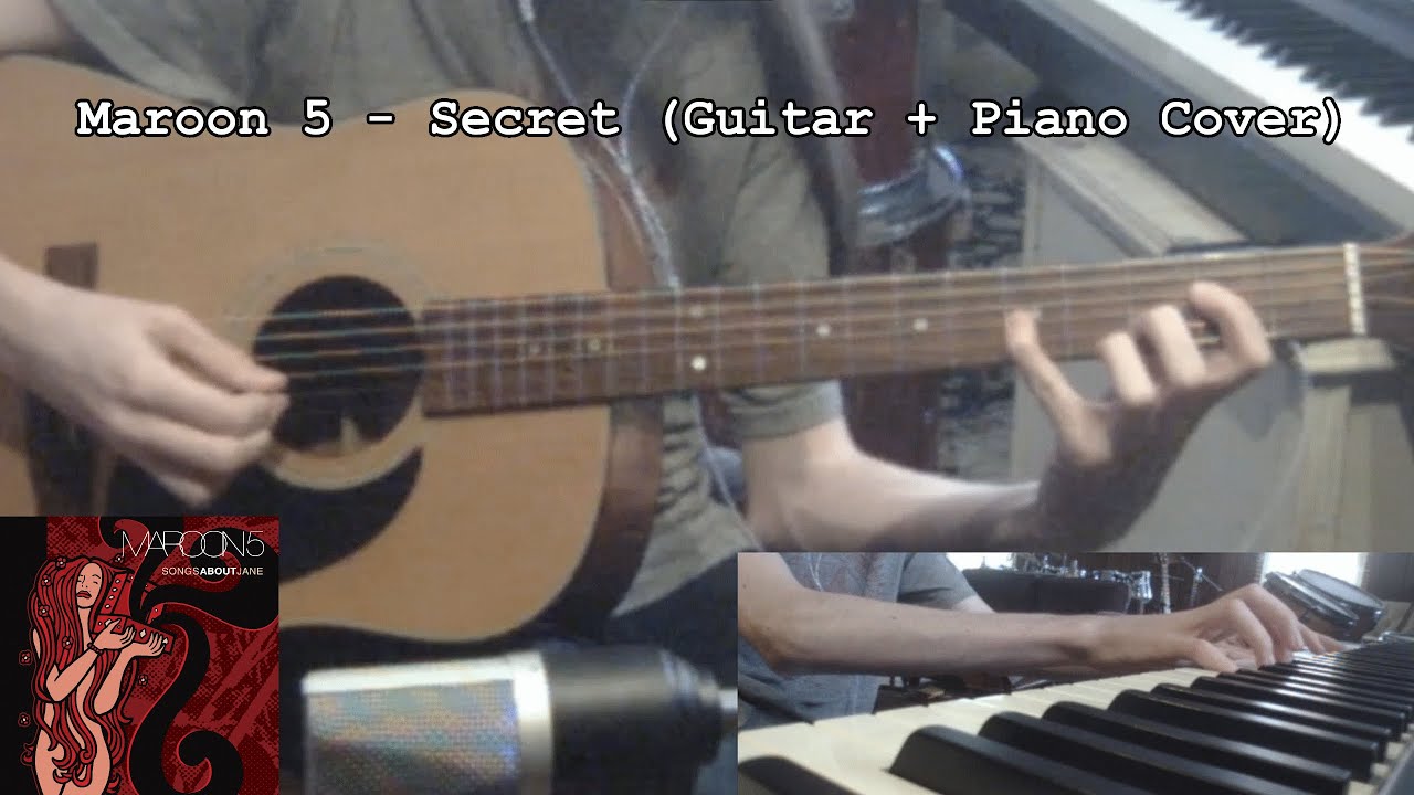 Maroon 5 - Secret (Guitar + Piano Cover) - YouTube