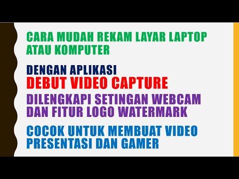 Rekam Layar Komputer / Laptop dengan Debut Video Capture lengkap cara ...