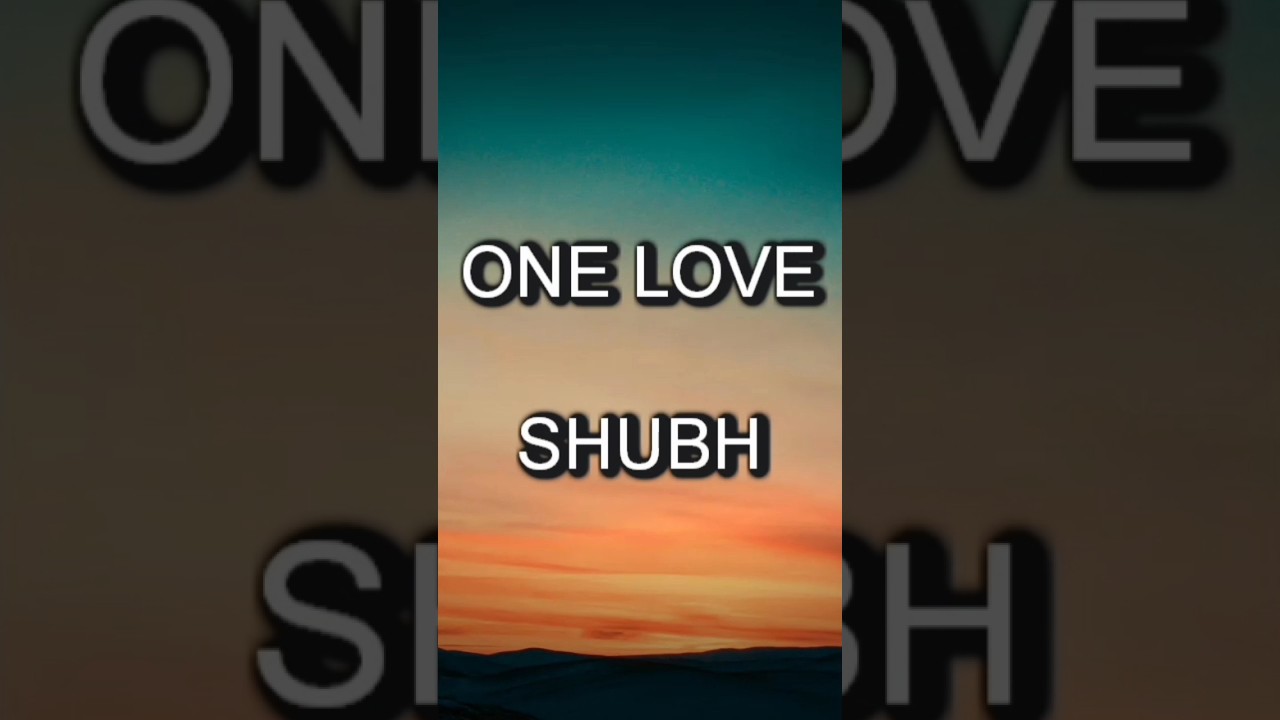 One Love - Shubh (Lyrics) Part :- 1 - YouTube