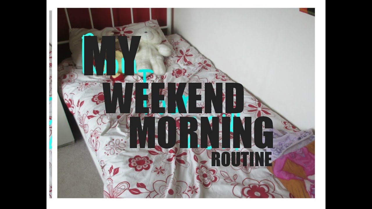 Weekend Morning Routine! - YouTube