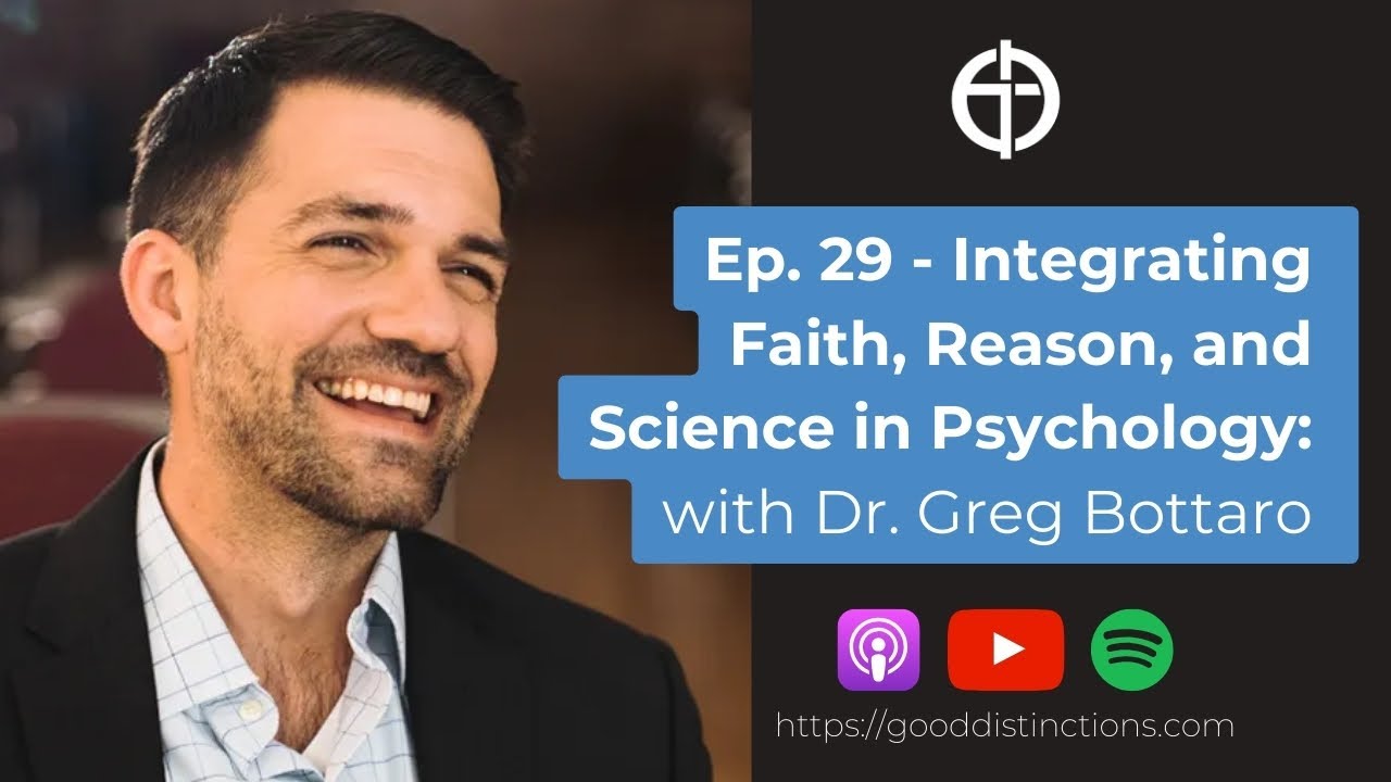 Ep. 29 - Integrating Faith, Reason, and Science in Psychology: w/ Dr ...