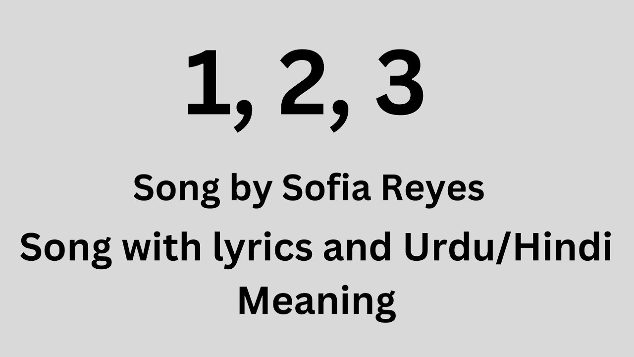 1, 2, 3, song by Sofia Reyes with lyrics and Urdu/Hindi meaning - YouTube