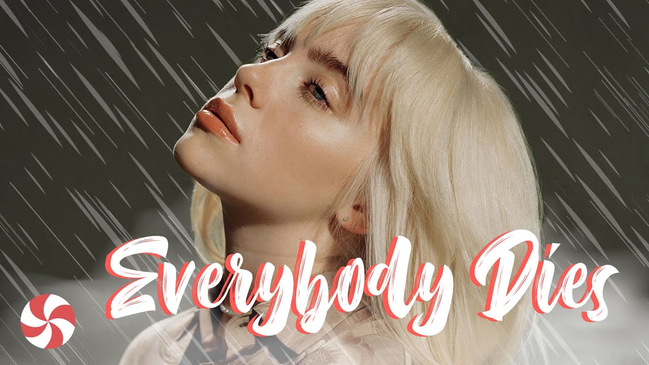 Billie Eilish - Everybody Dies (Lyrics) - YouTube