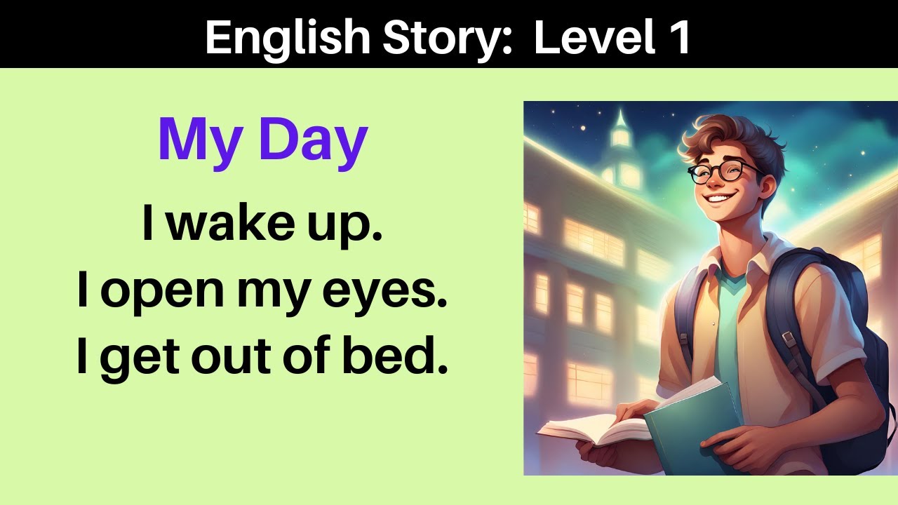 English Story: Level 1 - My Day | English for Beginners | English ...