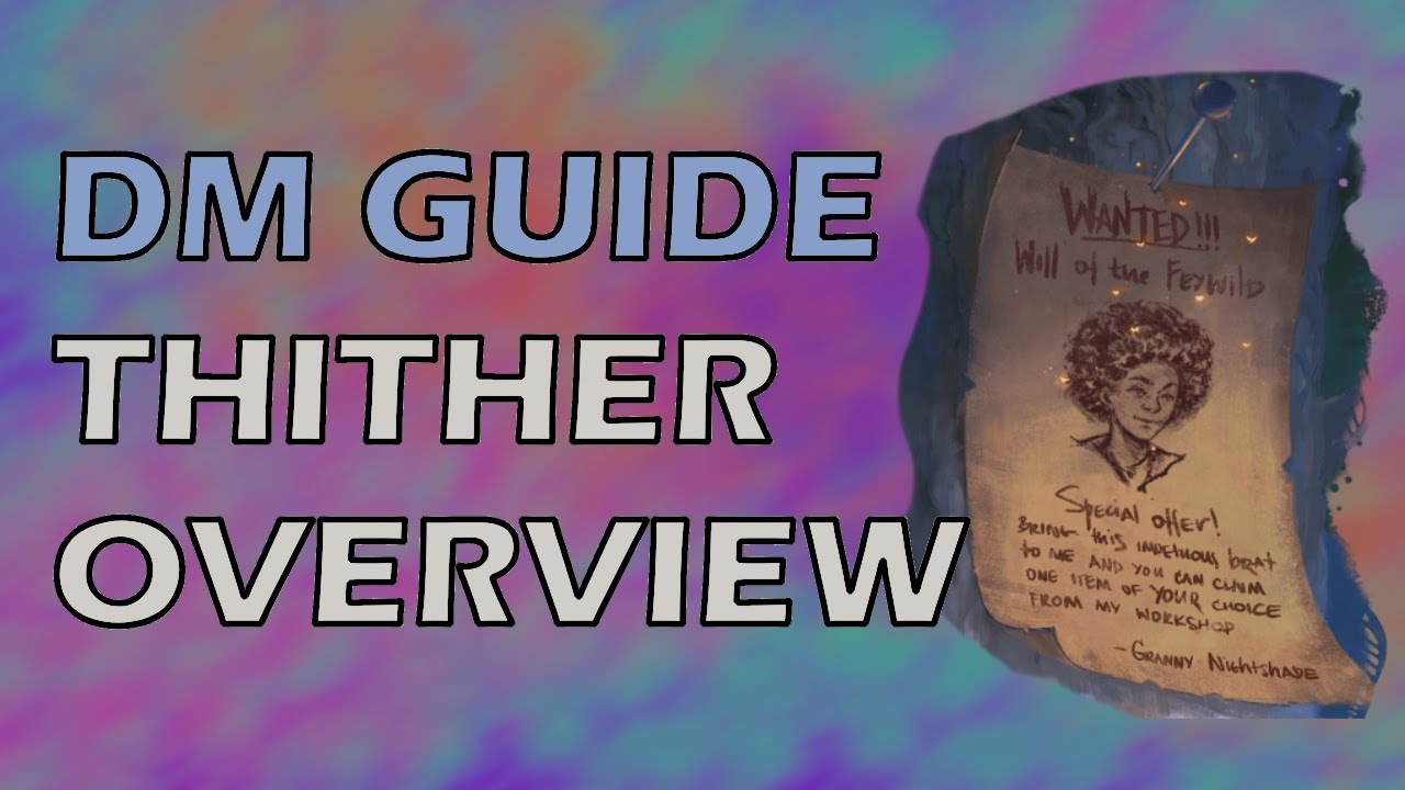 Thither Overview | The Wild Beyond the Witchlight DMs Guide - YouTube