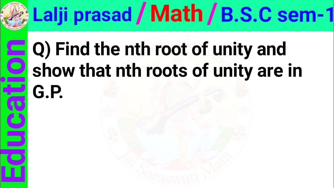 Find the nth root of unity and show that nth roots of unity are in G.P ...
